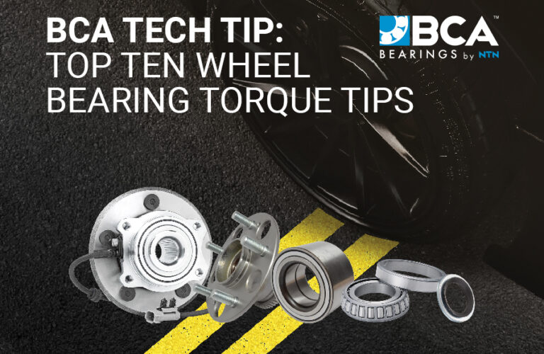 BCA Bearings | Top Ten Wheel Bearing Torque Tips